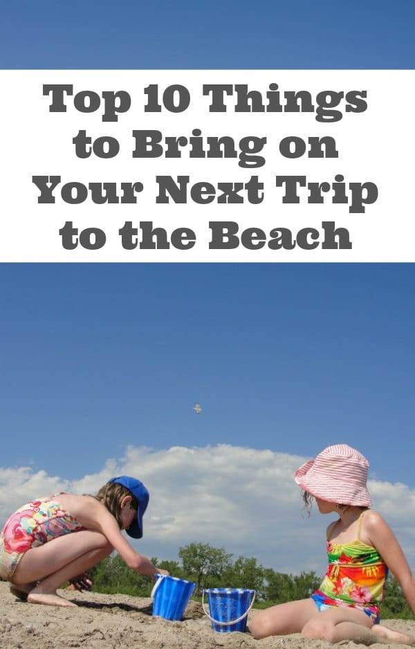 Top 10 Things To Bring To The Beach With Kids Top 10 Things To Bring To The Beach With Kids