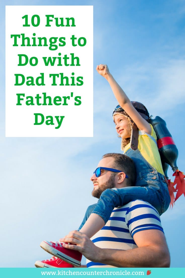 Father's Day - 10 Fun Things To Do With Dad