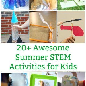 20+ Awesome Summer STEM Activities for Kids