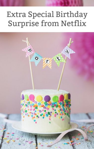 Extra Special Birthday Surprise from Netflix