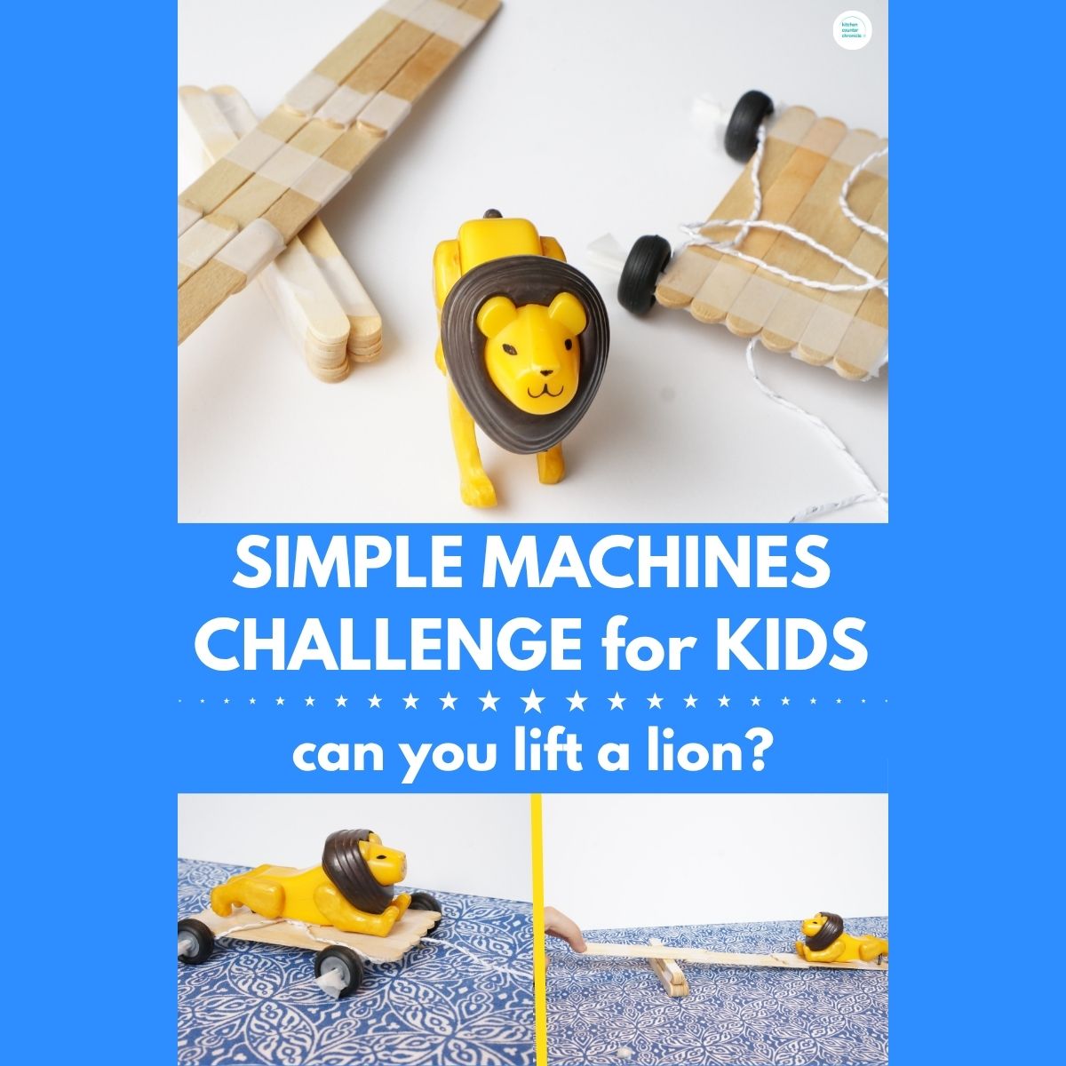 Simple Machines Challenge for Kids - 3 Ways to Move a Lion