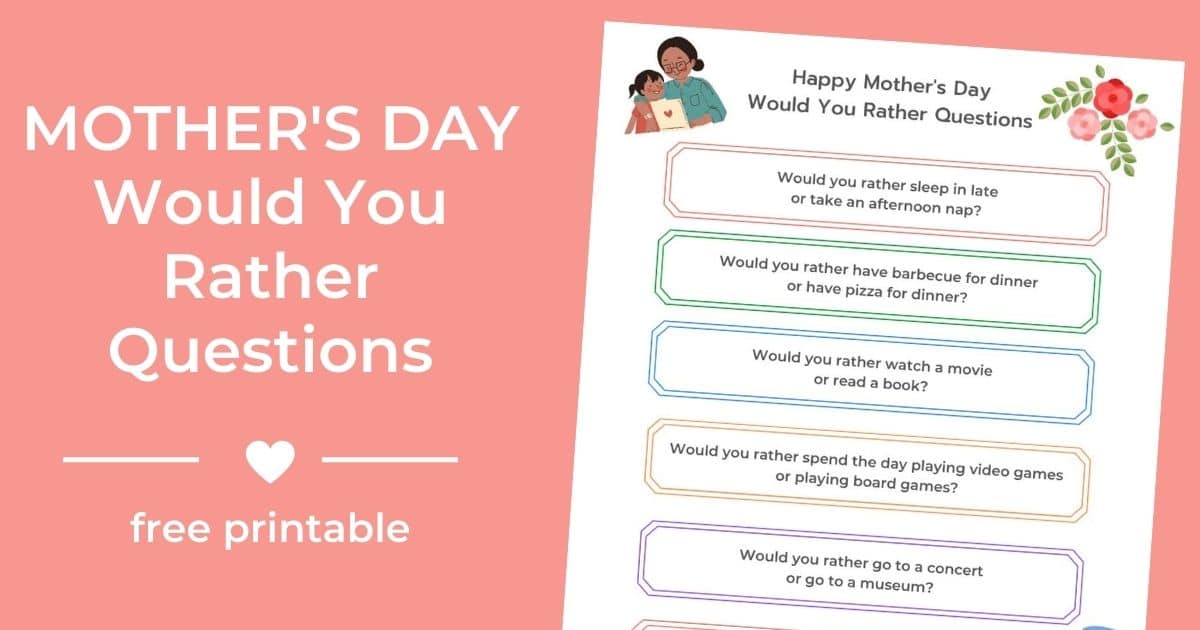 Fun Mother s Day Would You Rather Questions